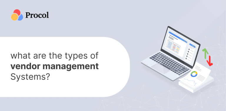 What Are The Types Of Vendor Management Systems? - Procol AI ...